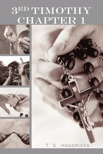 3rd Timothy Chapter 1 T. S. Hendricks Taschenbuch Kartoniert / Broschiert 2011 1456757172 | eBay.de