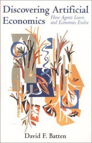 Discovering Artificial Economics : How Agents Learn and Economies ...