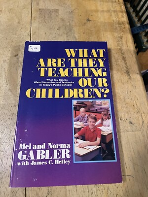 What Are They Teaching Our Children? Paperback by Mel & Norma Gabler ...
