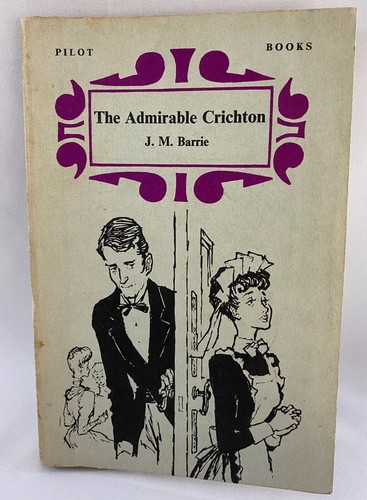The Admirable Crichton J M Barrie VGC Vintage Play pb 1966 pilot book ...