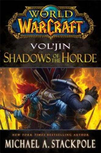 World of Warcraft: Vol'jin: Shadows of the Horde by Michael A ...