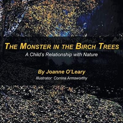 The Monster in the Birch Trees: A Child'S Relationship with Nature ...
