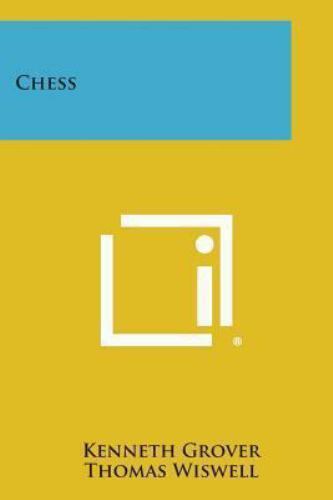 Chess by Thomas Wiswell and Kenneth Grover (2013, Trade Paperback) for ...