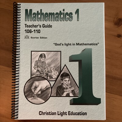 Christian Light Education Math 1 Teacher’s Guide 106-110 Sunrise ...