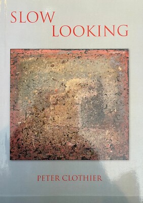 Slow Looking by Peter Clothier | eBay