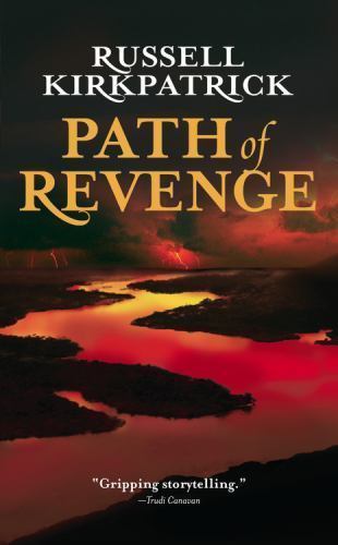 Path of Revenge by Russell Kirkpatrick (2008, Mass Market) for sale ...