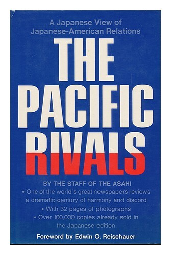 ASAHI SHIMBUN (TOKYO, JAPAN) The Pacific Rivals; a Japanese View of ...