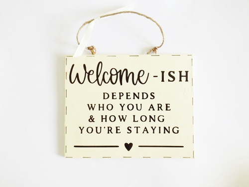 Welcome ish Funny Entrance Sign Plaque Decor Greeting Friends Family ...