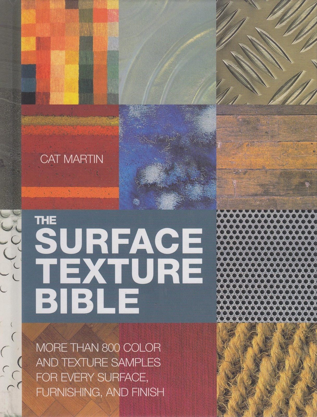The Surface Texture Bible: More Than 800 Color and Texture Samples for ...