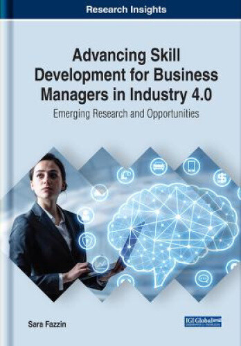 Advancing Skill Development for Business Managers in Industry 4.0 ...