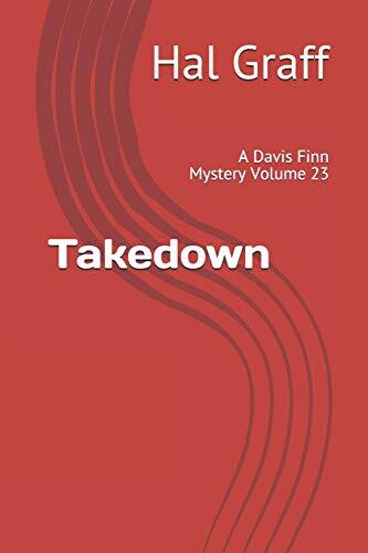 Takedown: A Davis Finn Mystery Volume 23, Graff 9781797001302 Free ...