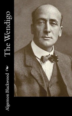 The Wendigo by Algernon Blackwood (English) Paperback Book | eBay Australia