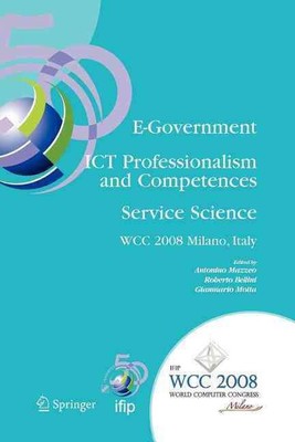 E-Government ICT Professionalism and Competences Service Science: IFIP ...