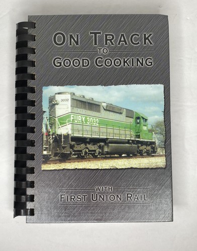 On Track to Good Cooking with First Union Rail Cookbook | eBay