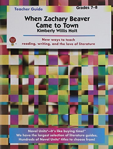 WHEN ZACHARY BEAVER CAME TO TOWN - TEACHER GUIDE BY NOVEL By Novel ...