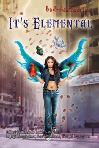 Bad-Ass Faeries : It's Elemental by L. Jagi Lamplighter (2014, Trade ...
