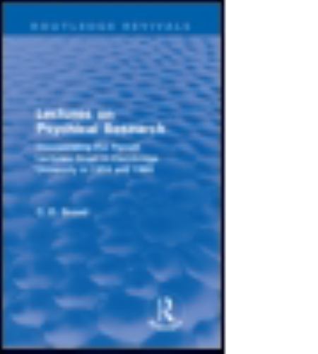 Lectures on Psychical Research (Routledge Revivals) : Incorporating the ...