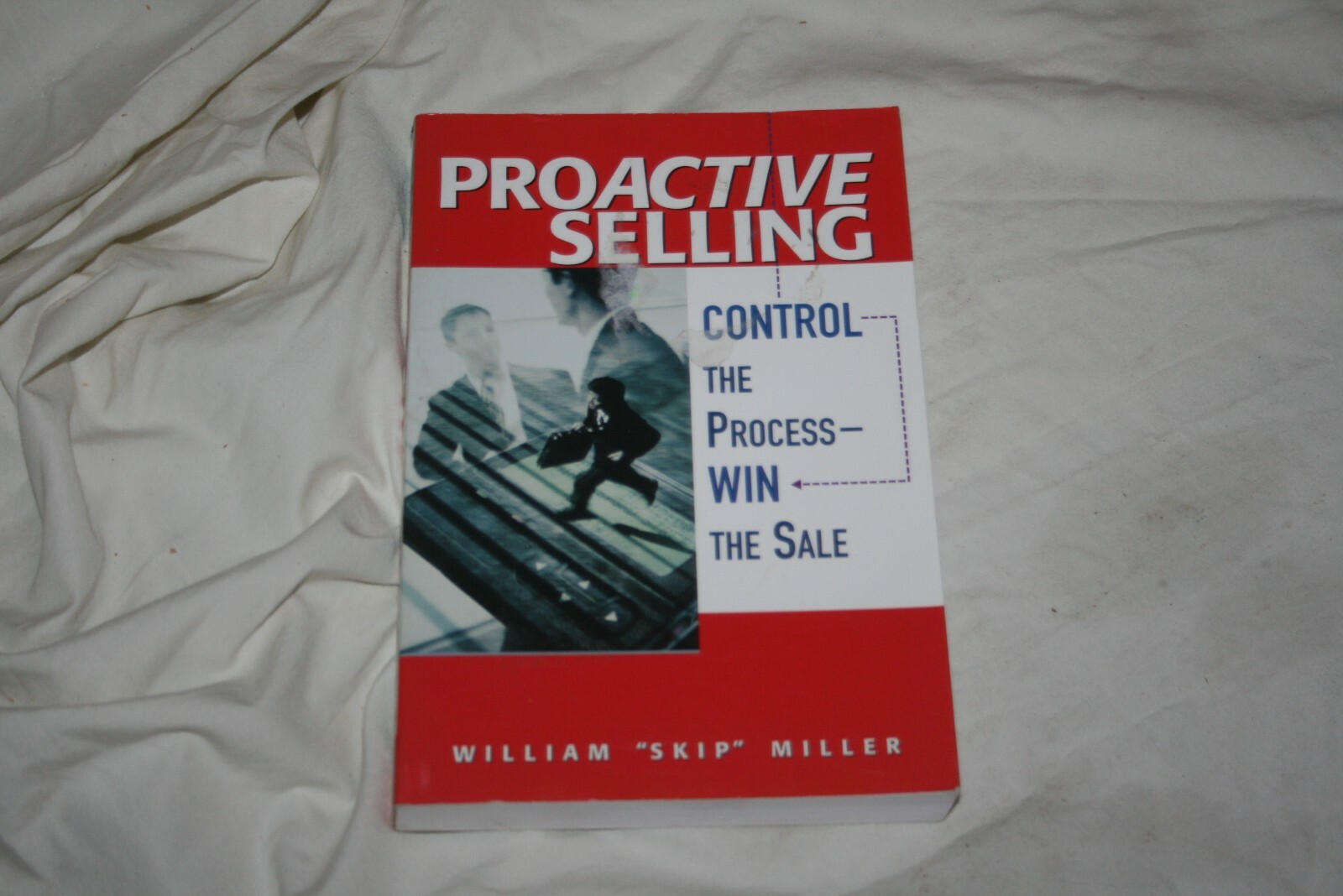ProActive Selling Control the Process Win the Sale by William Miller ...