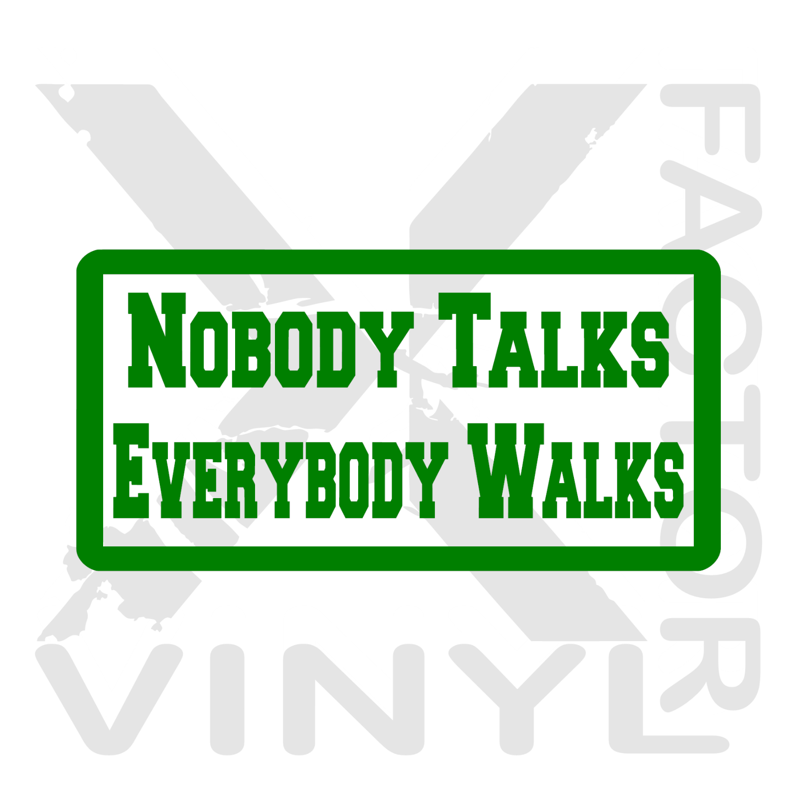 Nobody Talks Everybody Walks Dicut Vinyl Decal The Office 14 color 2 ...