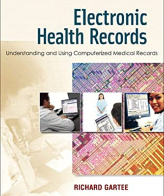 Electronic Health Records : Understanding and Using Computerized ...