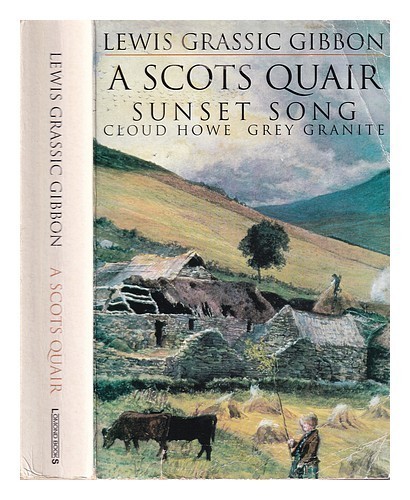 GIBBON, LEWIS GRASSIC (1901-1935) A Scots quair / Lewis Grassic Gibbon ...