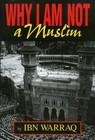 Why I Am Not a Muslim by Ibn Warraq 9781591020110 | eBay Australia