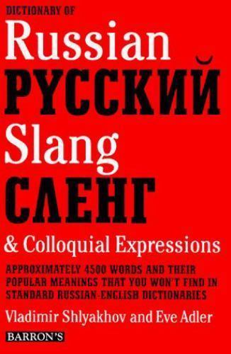 Dictionary of Russian Slang & Colloquial Expressions (English and ...