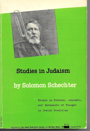 Studies in Judaism: a selection by Solomon Schechter, 1960, Paperback ...