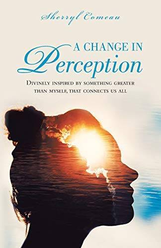 A Change in Perception: Divinely Inspired by Something Greater Than - VERY GOOD 9781982240349| eBay