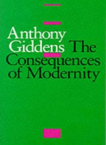 The Consequences of Modernity,Anthony Giddens 9780745609232 | eBay