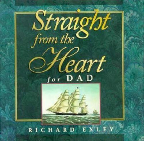 Straight from the Heart for Dad by Exley, Richard 9781562920937 | eBay