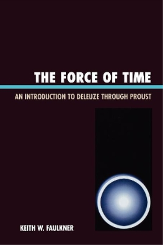 Keith W. Faulkner The Force of Time (Poche) 9780761838784 | eBay