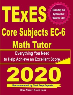 Texes Core Subjects Ec-6 Math Tutor: Everything You Need To Help ...