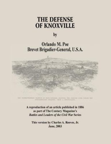 Defense of Knoxville by Charles A. Reeves Jr (2013, Trade Paperback ...