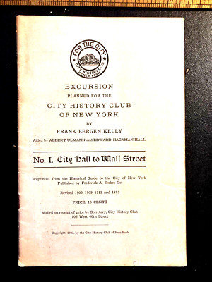 1915 CITY HISTORY CLUB NEW YORK CITY EXCURSION CITY HALL WALL ST GUIDE ...