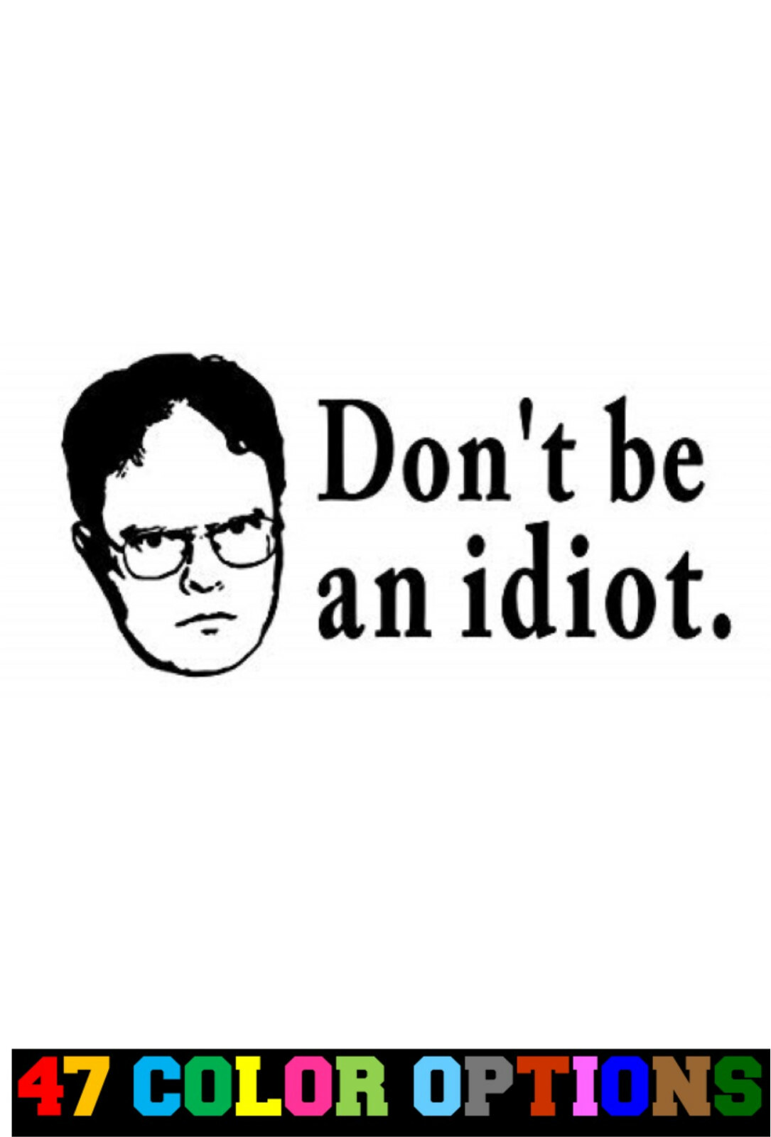 Oracal Vinyl Decal Truck Car Sticker Laptop - The Office Dwight Don't ...