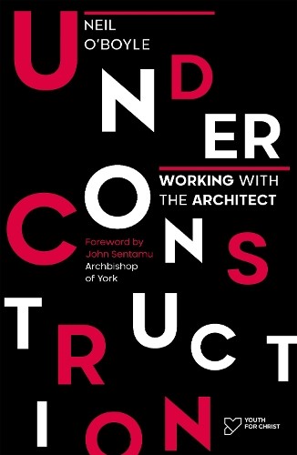 Neil O'Boyle Under Construction: Working with the Architect (Poche ...