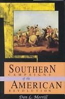 Southern Campaigns of the American Revolution by Dan Morrill (1999, Hardcover) for sale online ...
