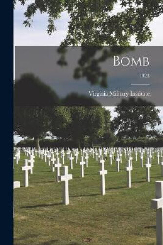 Bomb; 1923 by Virginia Military Institute [Paperback] 9781015348776 ...