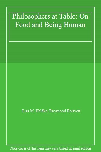 Philosophers at Table, Boisvert, Heldke New 9781780235882 Fast Free ...