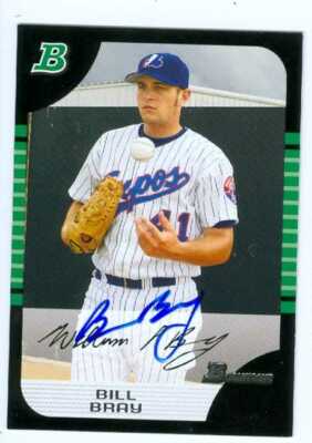 Bill Bray autographed baseball card 2005 Topps Bowman #147 (Montreal ...