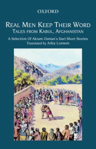 'Real Men Keep Their Word' : Tales from Kabul, Afghanistan by Arley ...