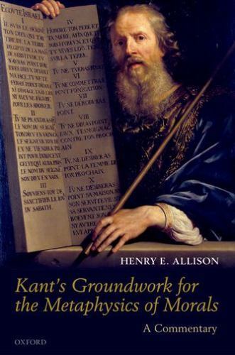 Kant's Groundwork for the Metaphysics of Morals : A Commentary by Henry ...