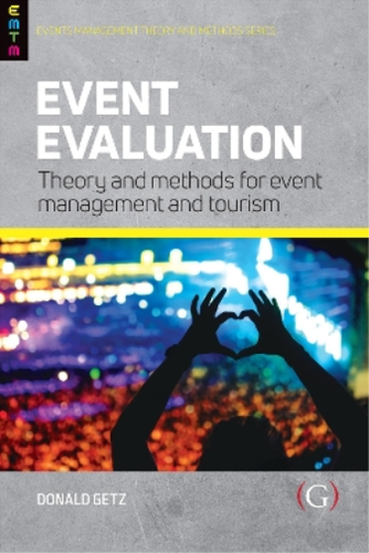 Donald Getz Event Evaluation: (Poche) Events Management Theory and ...