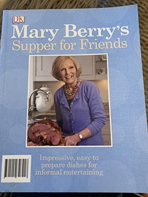 Mary Berry's Supper for Friends by Mary Berry Book The Fast Free ...