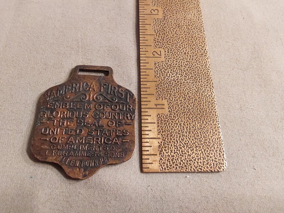 Watch Fob WWI ERA America First Seal of the United States Allentown Pa ...