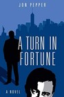 A TURN IN FORTUNE By Jon Pepper **BRAND NEW** 9781719810852 | eBay