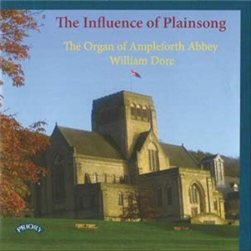 The Influence of Plainsong: The Organ of Ampleforth Abbey 5028612211176 | eBay