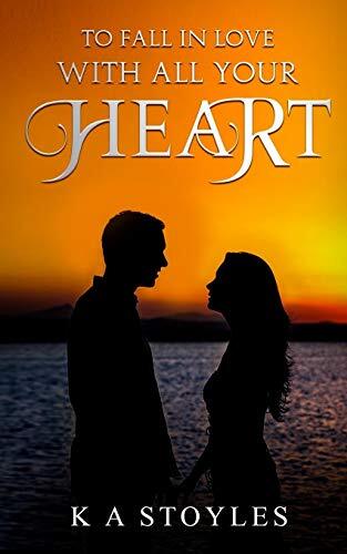 To Fall in Love With All Your Heart, Stoyles 9781973978176 Fast Free ...