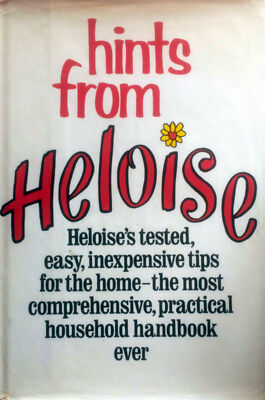 Hints From Heloise: Tested Easy Tips for the Home by Heloise / 1980 ...